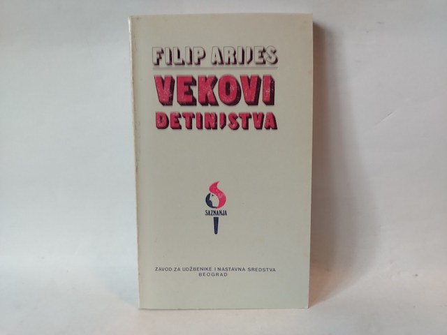 VEKOVI DETINJSTVA Filip Arijes