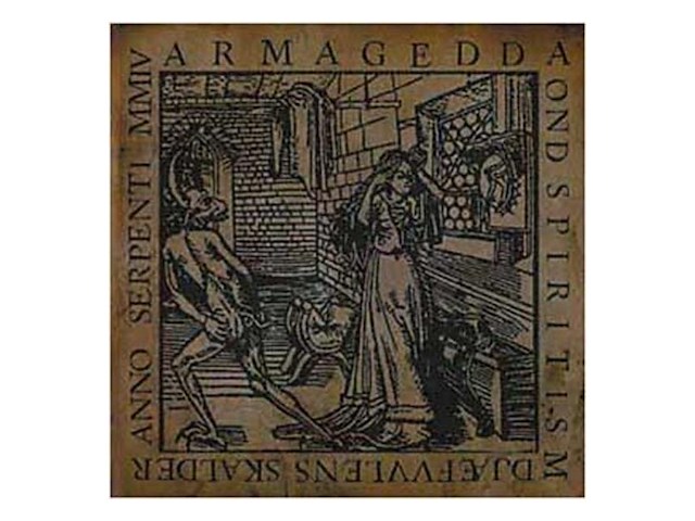 Armagedda – Ond Spiritism Djæfvvlens Skalder Anno Serpe