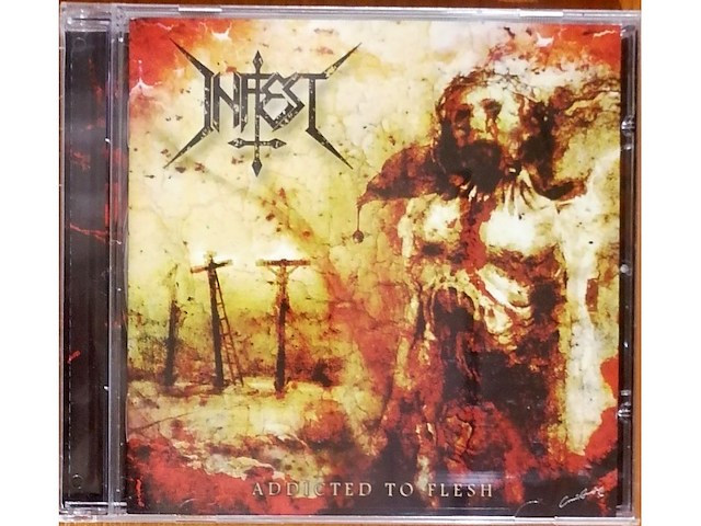CD: INFEST - Addicted To Flesh (2017) NOV, NIKAD PUŠTEN