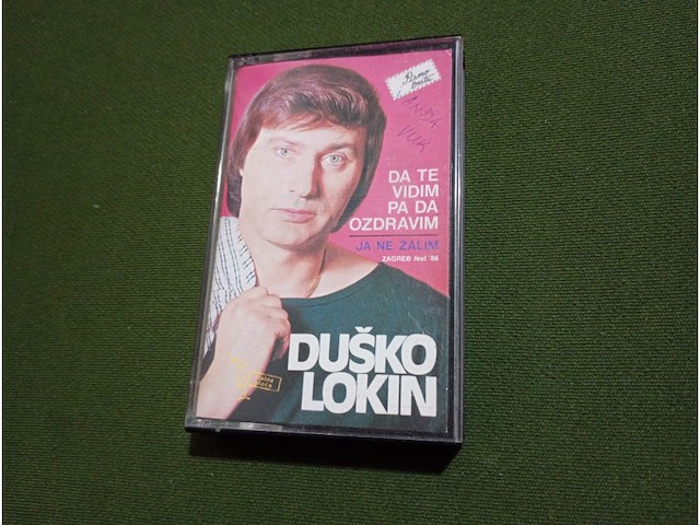 Duško Lokin - Da te vidim pa da ozdravim