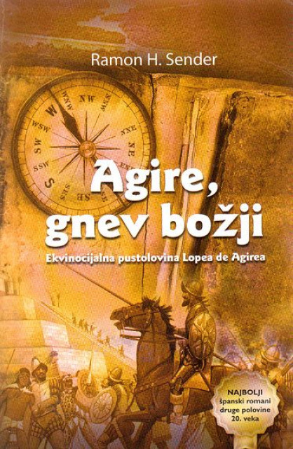 Agire, gnev božji - Ramon H. Sender