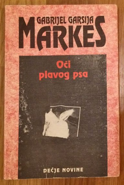 Oči plavog psa - Gabrijel Garsija Markes