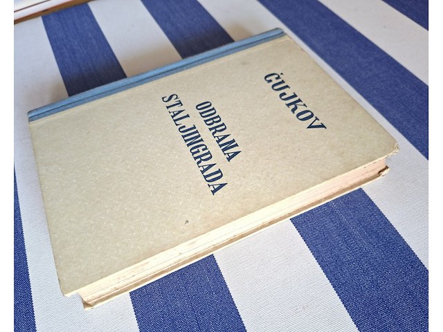 Odbrana Staljingrada - V. I. Čujkov