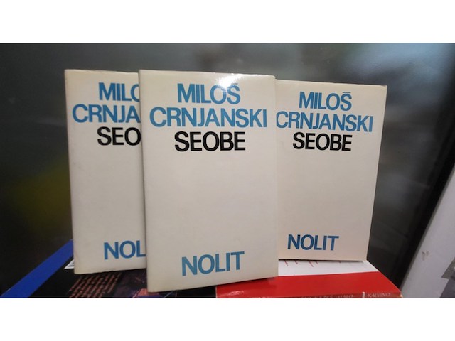 Milos Crnjanski SEOBE I,II,III