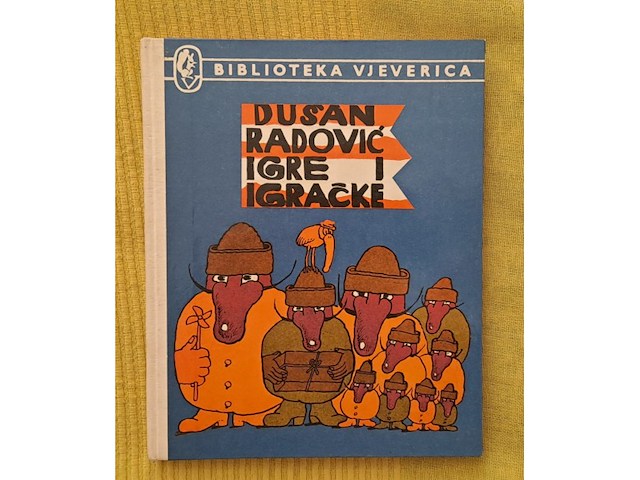 Igre i igračke  Dušan Radović