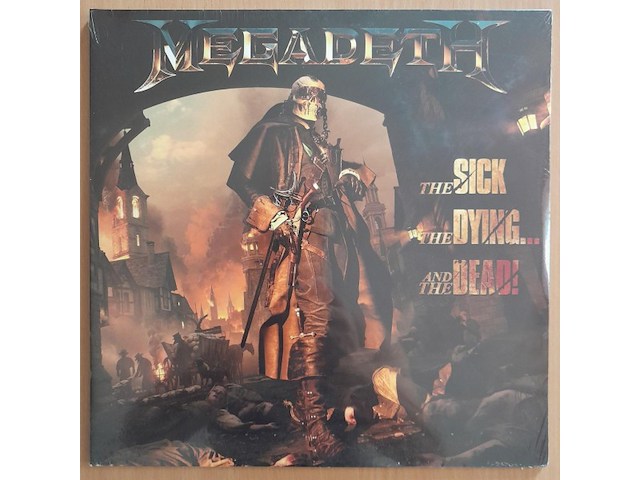 Megadeth – The Sick, The Dying... And The Dead! NOVO