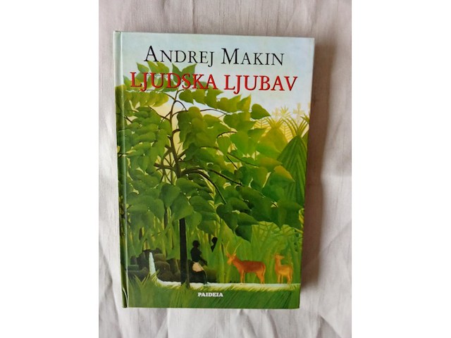 Ljudska Ljubav-Andrej Makin