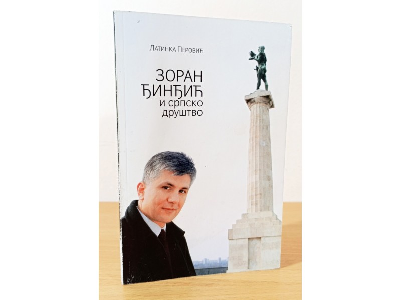 ZORAN DJINDJIC I SRPSKO DRUSTVO- Latinka Perovic