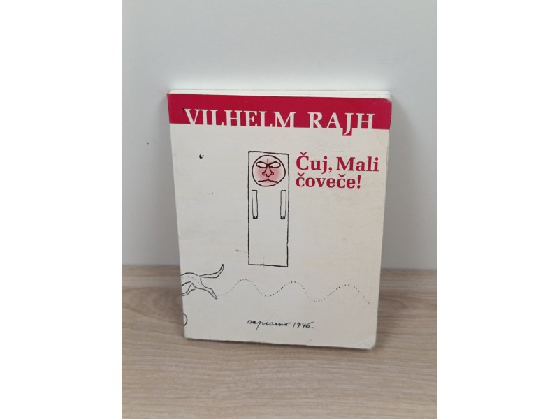 ČUJ, MALI ČOVEČE!, Vilhelm Rajh