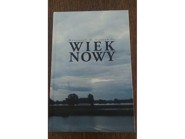 Wiek Nowy Krzysztof D. Szatrawski