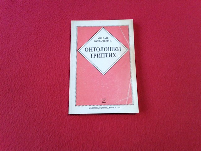 Ontološki triptih - Milan Kovačević
