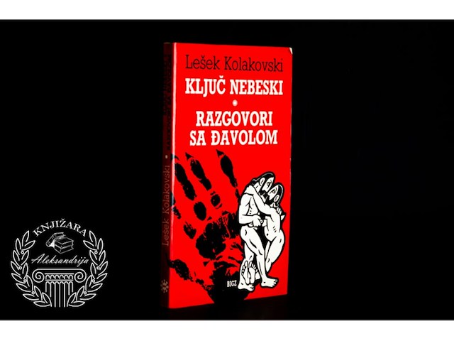 KLJUČ NEBESKI / RAZGOVORI SA ĐAVOLOM - Lešek Kolakovski