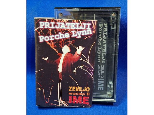 PRIJATELJI PORCHE LYNN ‎– Zemljo Vraćam Ti Ime