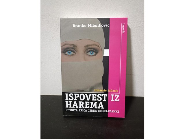 Ispovest iz harema - Branko Milenković
