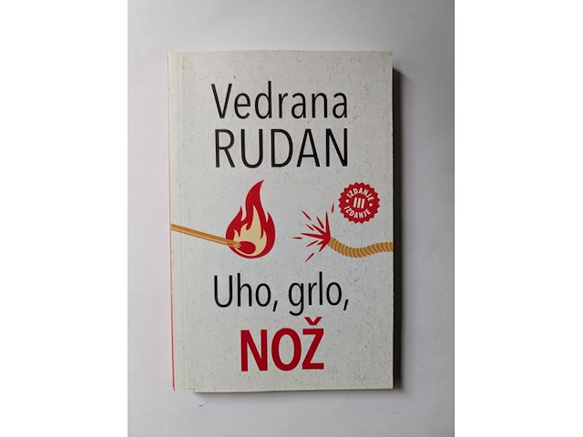 Uho, grlo, nož - Vedrana Rudan