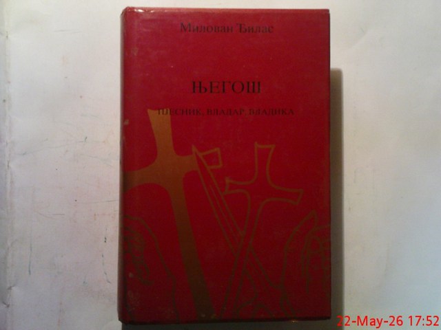 MILOVAN DJILAS - NJEGOS , PJESNIK , VLADAR , VLADIKA
