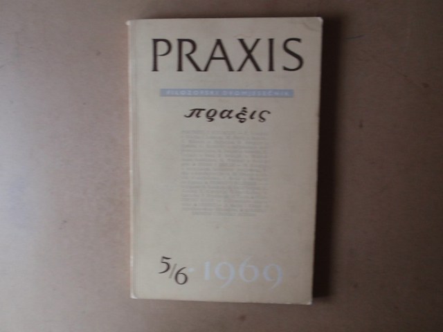 PRAXIS FILOZOFSKI ČASOPIS 5 / 6 - 1969