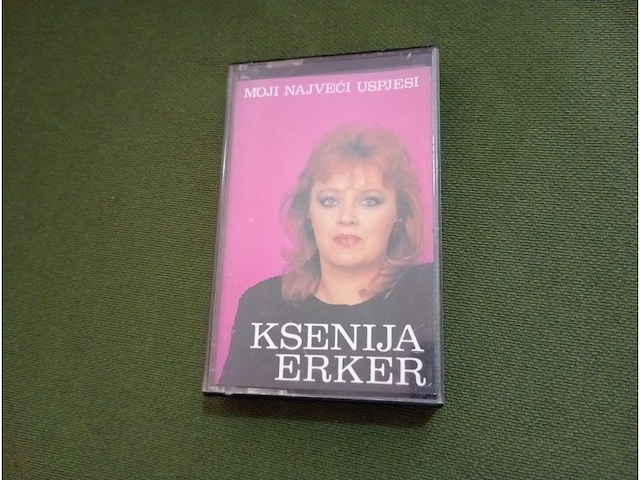Ksenija Erker - Moji Najveći Uspjesi
