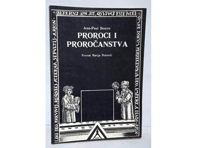 Proroci i Proročanstva - Jean-Paul Bourre