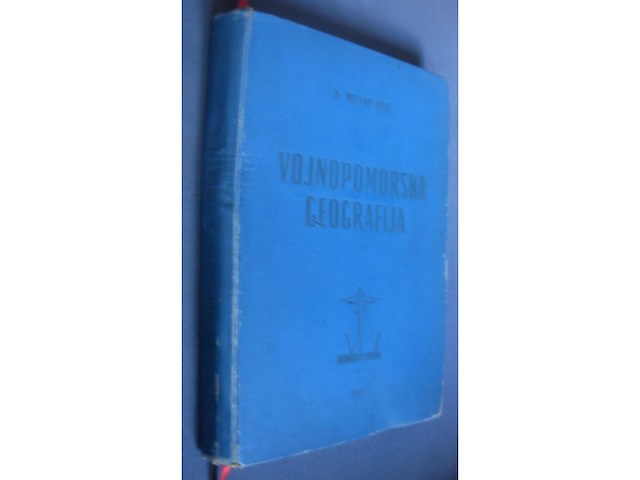 VOJNOPOMORSKA GEOGRAFIJA - Dr Milenko Tešić