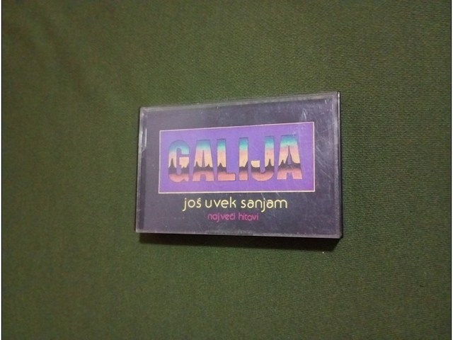 Galija-Još uvek sanjam (Najveći hitovi)