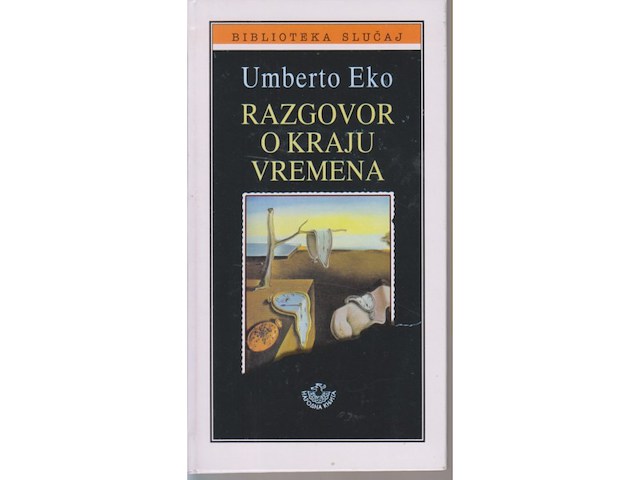 RAZGOVOR O KRAJU VREMENA / UMBERTO EKO