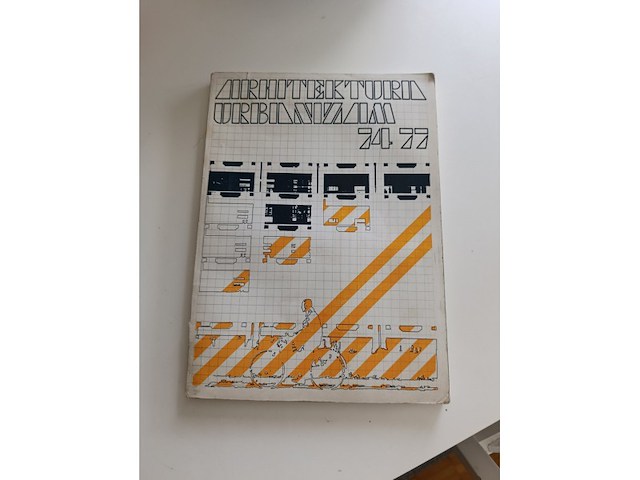 ARHITEKTURA URBANIZAM BROJ 74-77/1975