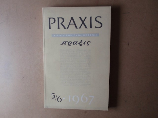 PRAXIS FILOZOFSKI ČASOPIS 5 / 6  - 1967