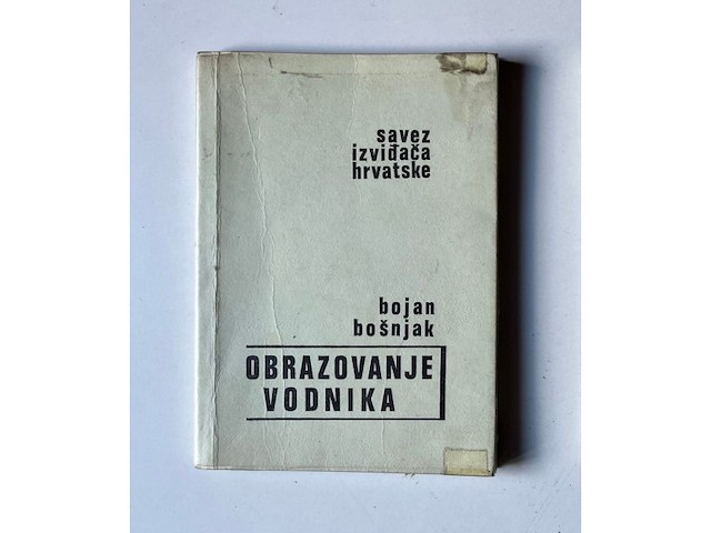 SAVEZ IZVIĐAČA HRVATSKE – OBRAZOVANJE VODNIKA PRIRUČNIK