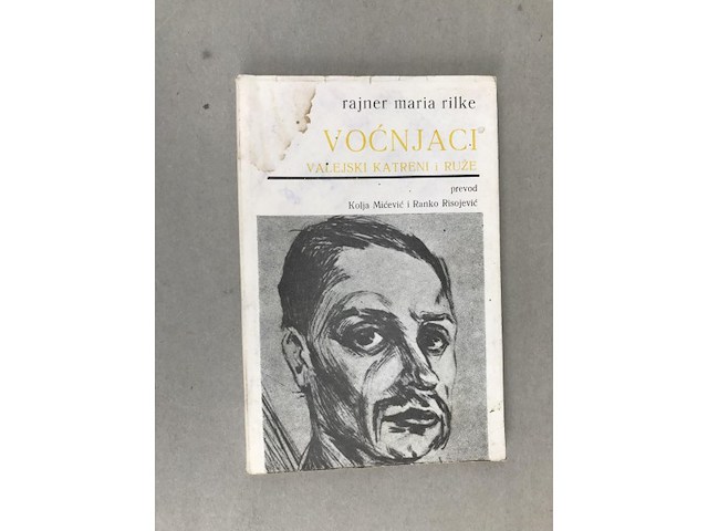 Voćnjaci valejski katreni i ruže - Rilke