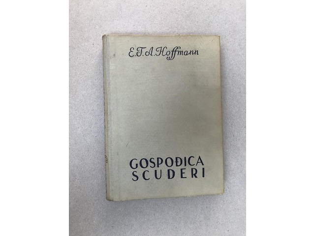 E. T. A. Hoffmann - Gospođica Scuderi i druge priče