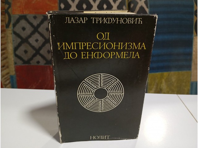 Od impresionizma do Enformela Lazar Trifunović