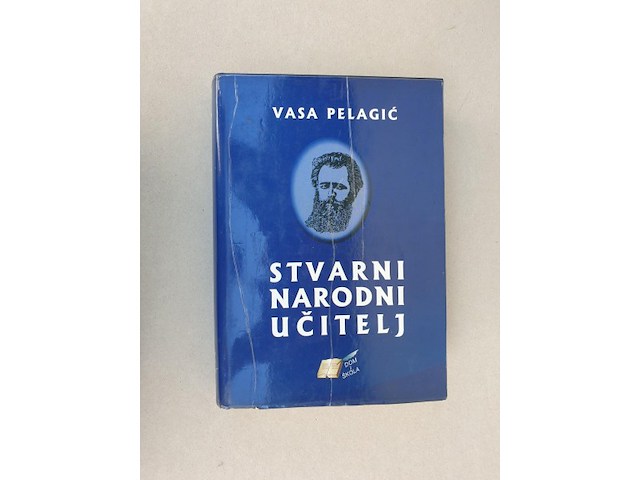 Vasa Pelagić - Stvarni narodni učitelj
