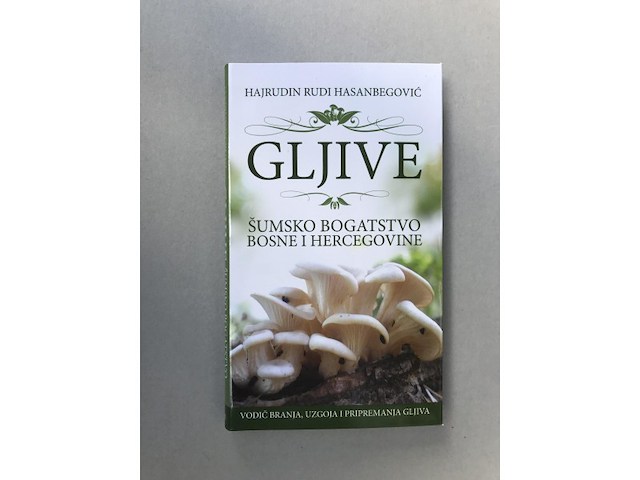 Gljive - šumsko bogatstvo Bosne i Hercegovine