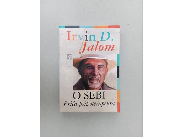 IRVIN JALOM - O SEBI - Priča psihoterapeuta