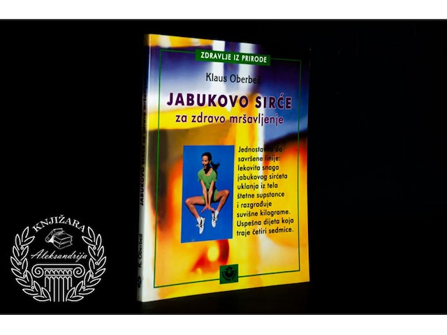 JABUKOVO SIRĆE ZA ZDRAVO MRŠAVLJENJE - Klaus Oberbeil