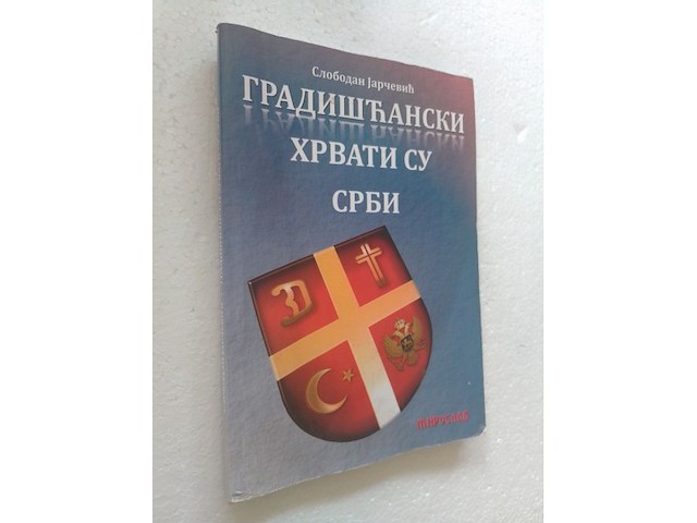 GRADIŠĆANSKI HRVATI SU SRBI + Slobodan Jarčević