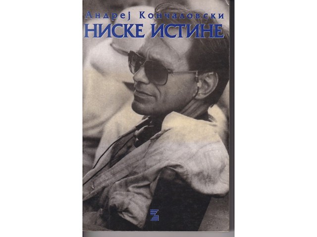 NISKE ISTINE / ANDREJ KONČALOVSKI