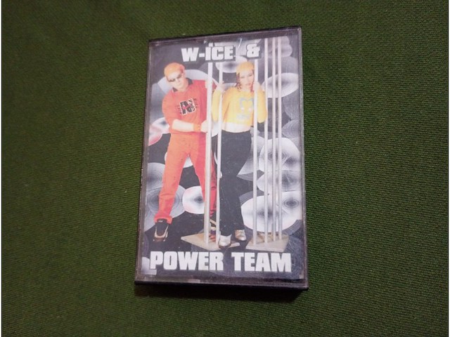W-Ice &; Power Team &; Power Team