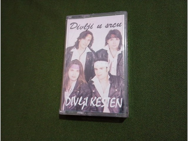 Divlji Kesten - Divlji u srcu