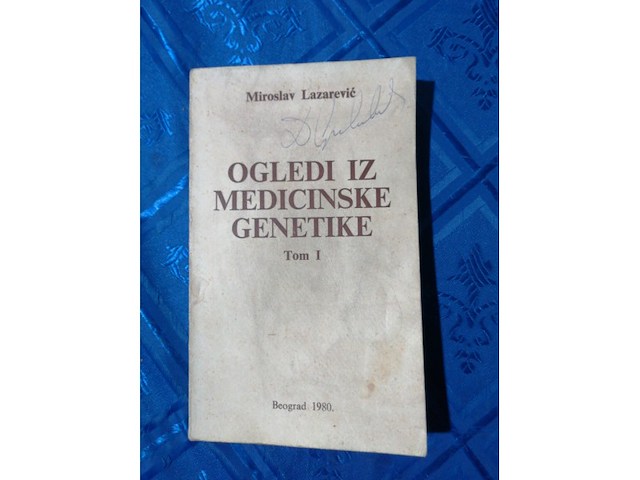 MIROSLAV LAZAREVIĆ: OGLEDI IZ MEDICINSKE GENETIKE TOM 1