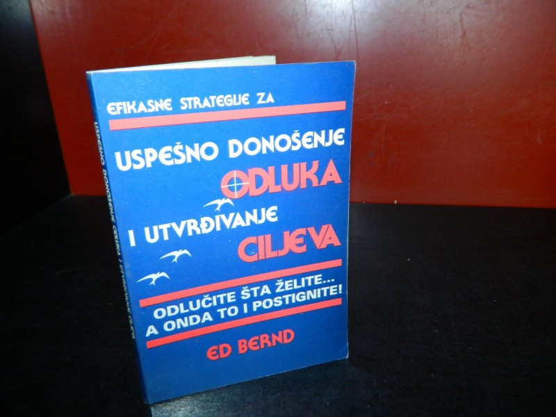 Uspešno donošenje odluka, Ed Bernd RETKO, 10d