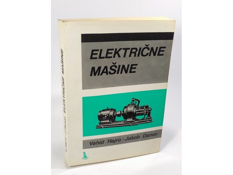 Električne mašine - Hajro Vahid, Jakob Danon