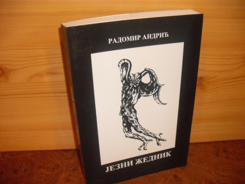 Radomir Andrić - Jezni žednik