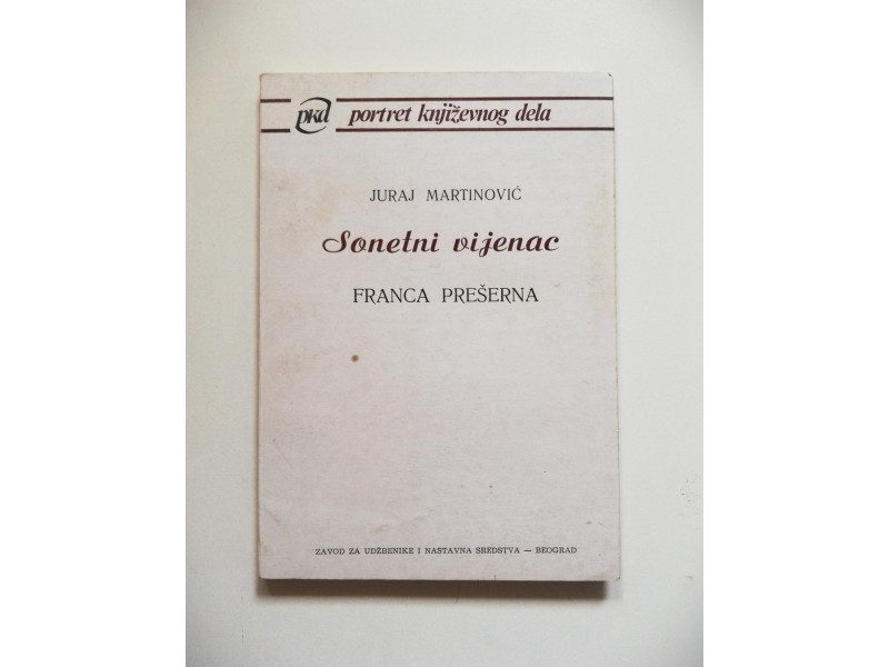 Sonetni vijenac Franca Prešerna - Juraj Martinović
