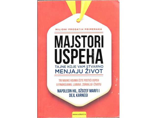 N. Hil, Dž. Marfi, D. Karnegi - MAJSTORI USPEHA