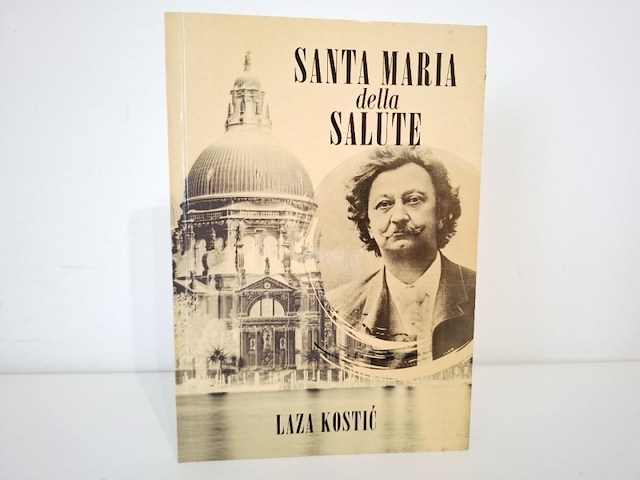 Santa Maria della Salute - Laza Kostić