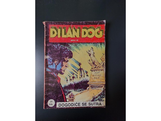 Dilan Dog, broj 40 - Dogodiće se sutra - DNEVNIK