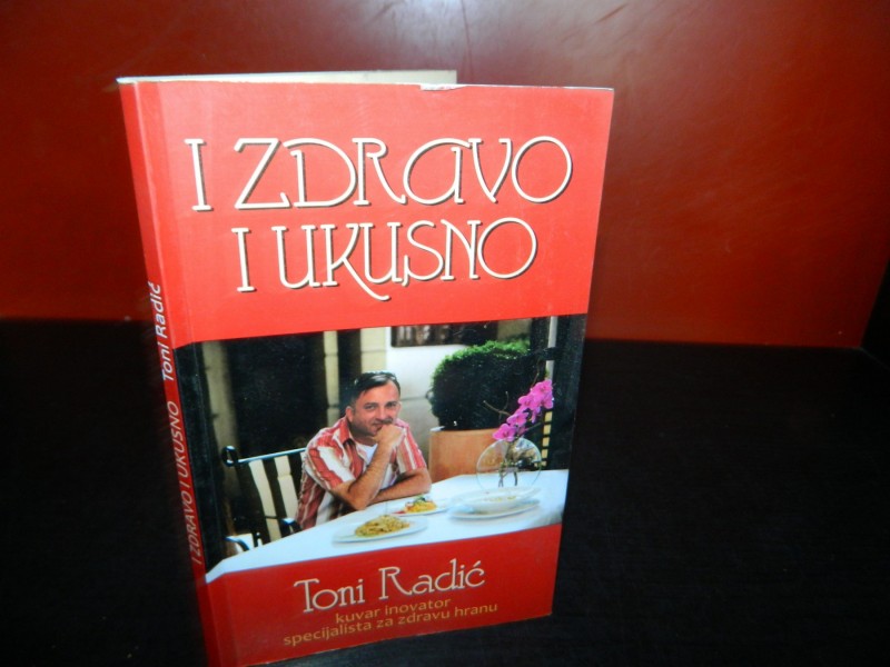 I zdravo i ukusno, Toni Radić RETKO, 10d