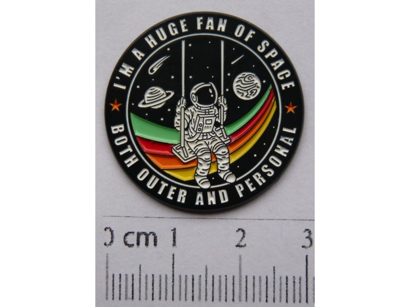 I`m A Huge Fan Of Space Both Outer and Personal